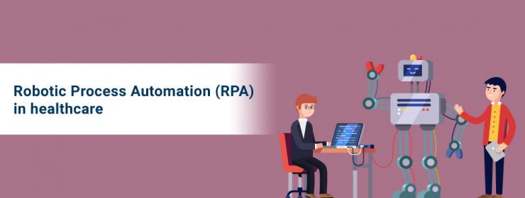Robotic Process Automation (RPA) in Healthcare | V2Soft